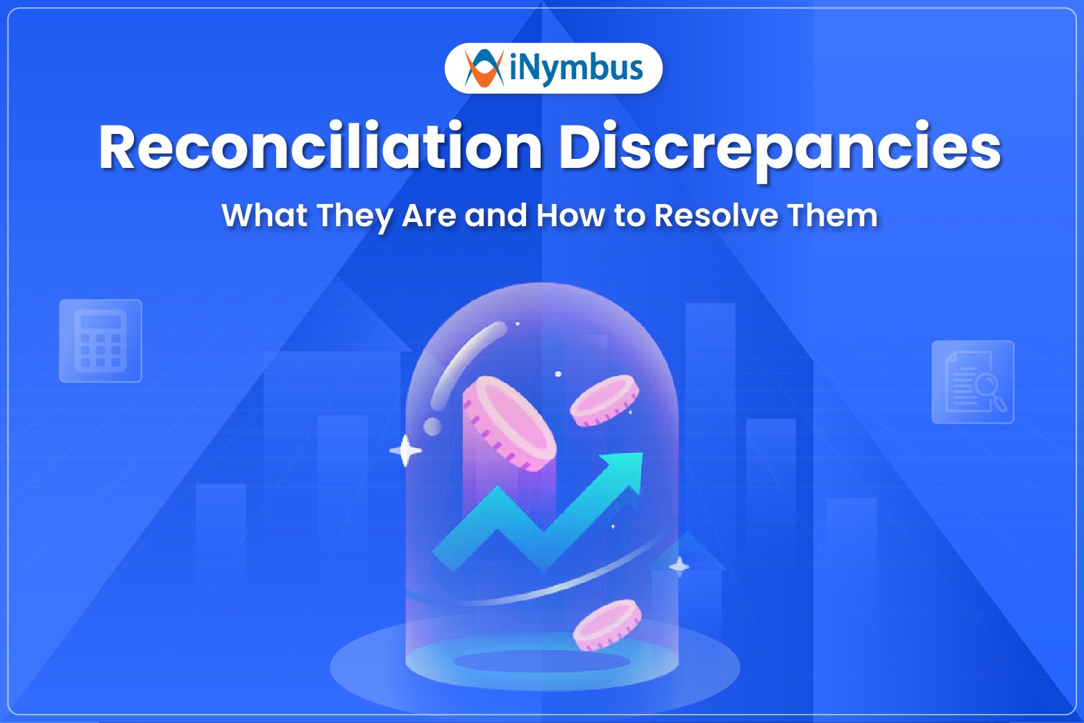 Reconciliation Discrepancies: What to Know in 2025