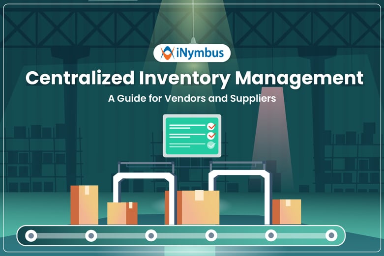 Centralized Inventory Management: A Guide for Vendors and Suppliers
